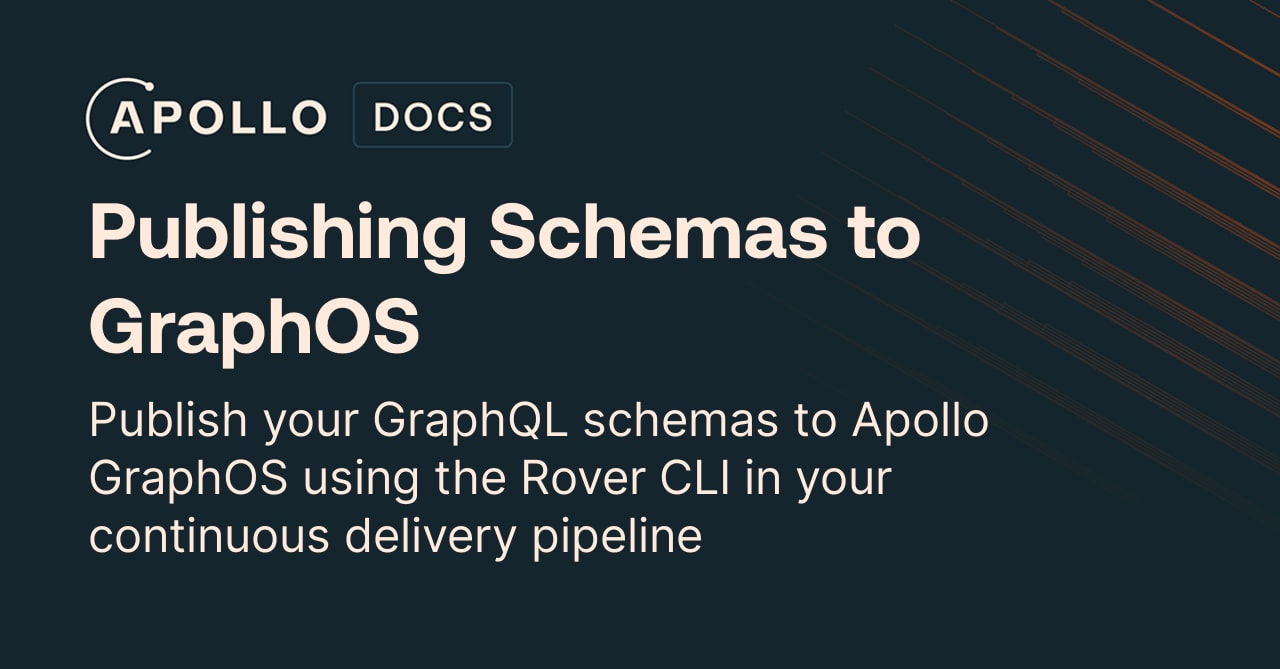 Publishing Schemas to GraphOS - Apollo GraphQL Docs Publishing Schemas to GraphOS - Apollo GraphQL Docs